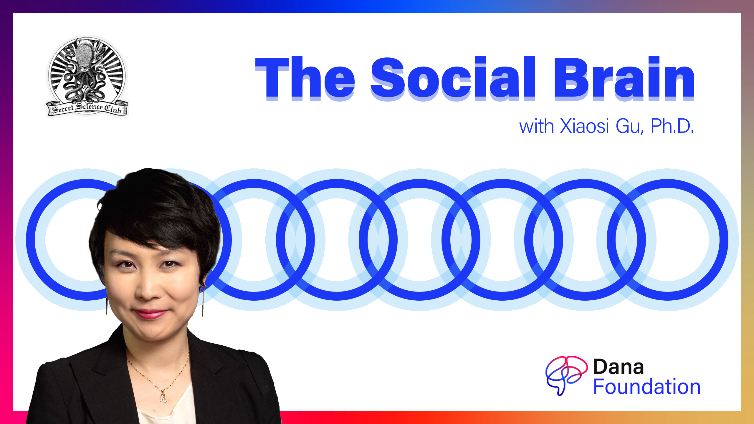 The Social Brain with Xiaosi Gu - Dana Foundation