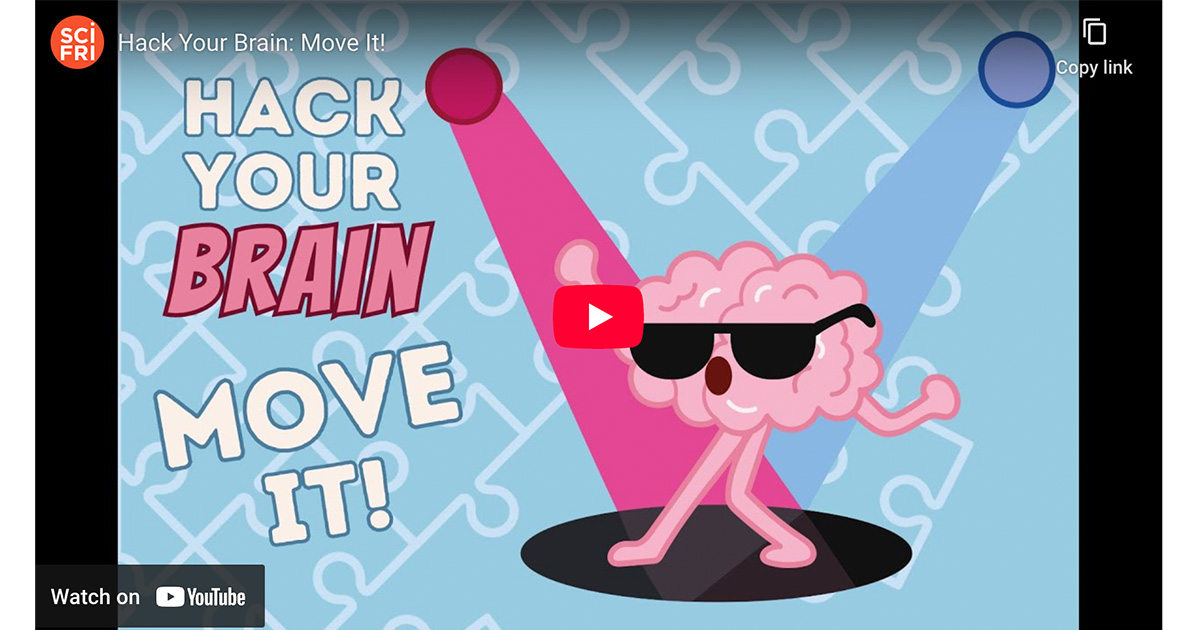 Hack Your Brain: Move It - Dana Foundation